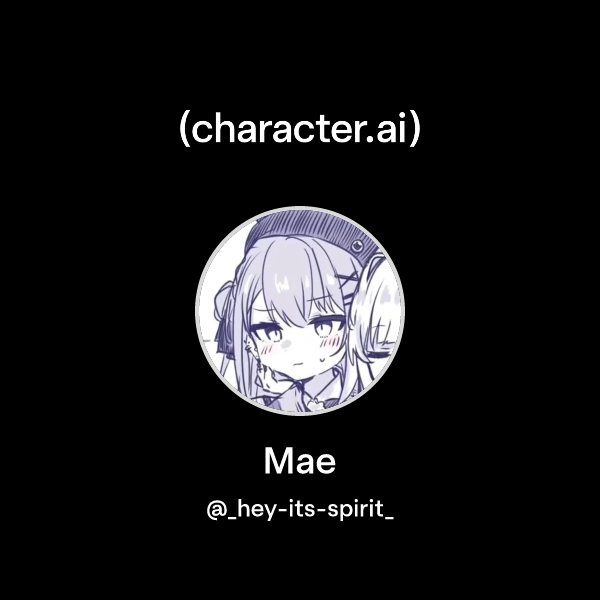 Chat with Mae | character.ai | Personalized AI for every moment of your day