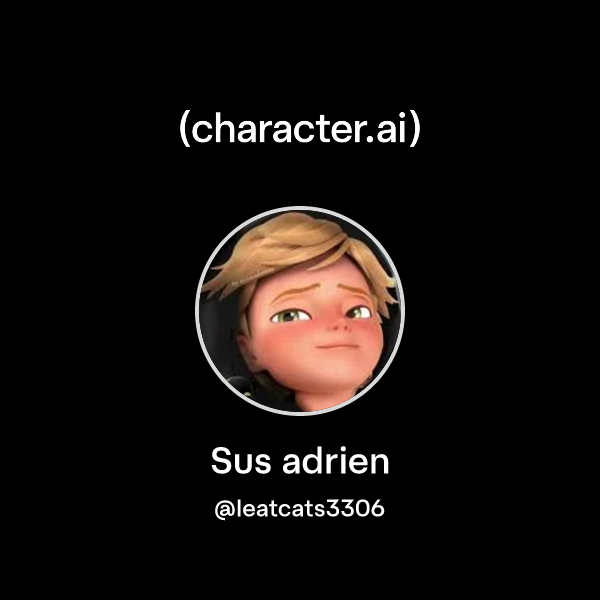 Chat with Sus adrien | character.ai | AI Chat, Reimagined–Your Words ...