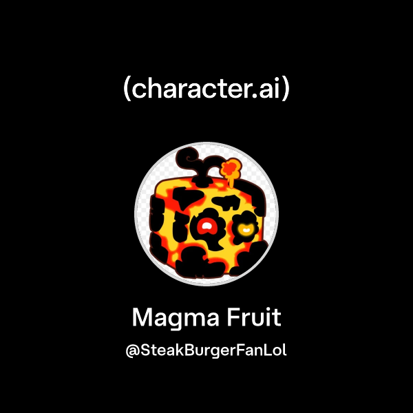 Chat with Magma Fruit | character.ai | Personalized AI for every moment ...