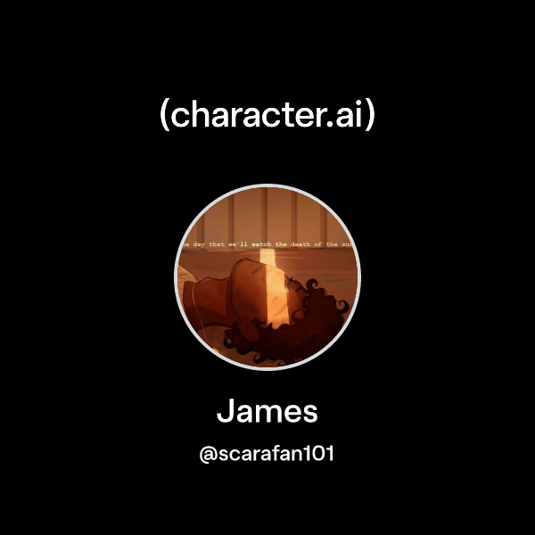 Chat with James | character.ai | Personalized AI for every moment of ...