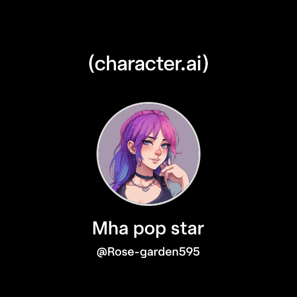 Chat with Mha pop star | character.ai | AI Chat, Reimagined–Your Words ...