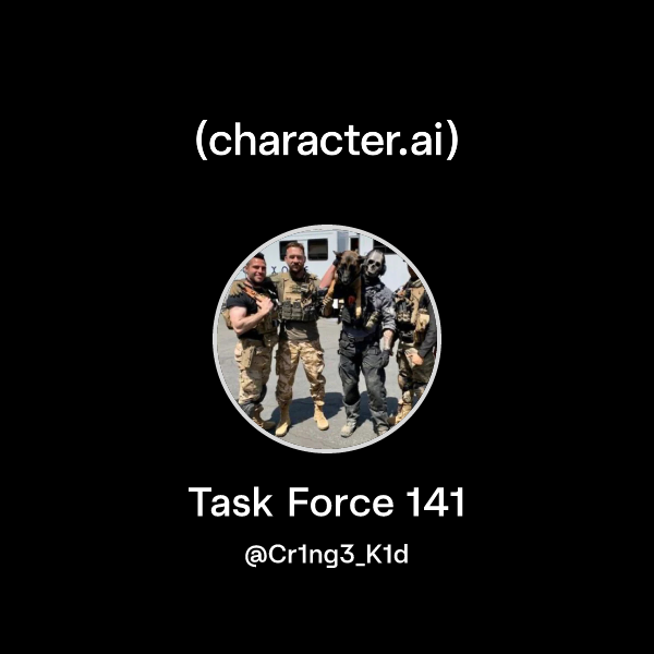 Chat with Task Force 141 | character.ai | AI Chat, Reimagined–Your ...