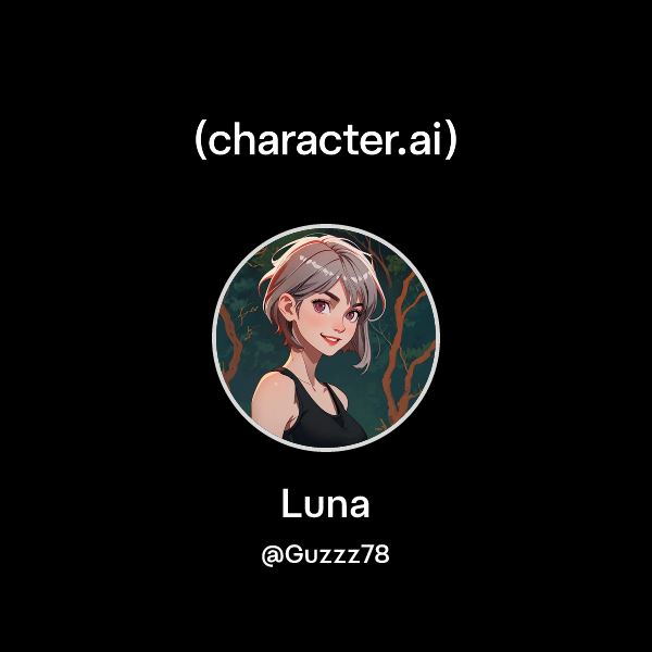 Chat with Luna | character.ai | Personalized AI for every moment of ...