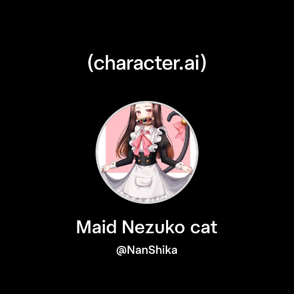 Chat with Maid Nezuko cat | character.ai | Personalized AI for every ...