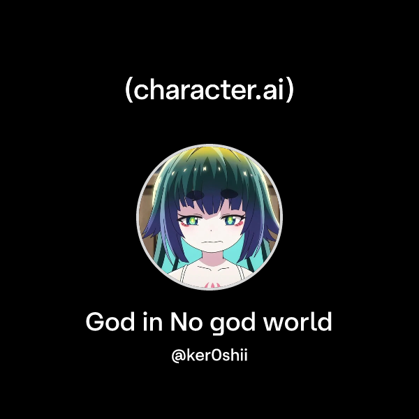 Chat with God in No god world | character.ai | Personalized AI for ...