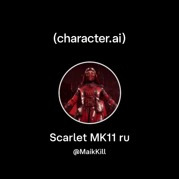 Chat with Scarlet MK11 ru | character.ai | Personalized AI for every ...