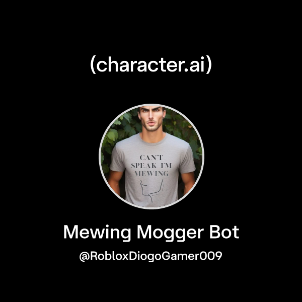 Chat with Mewing Mogger Bot | character.ai | AI Chat, Reimagined–Your ...