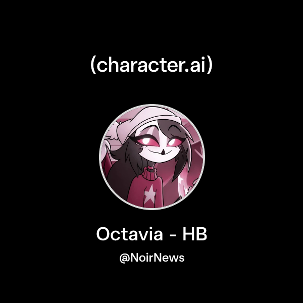Chat with Octavia - HB | character.ai | AI Chat, Reimagined–Your Words ...