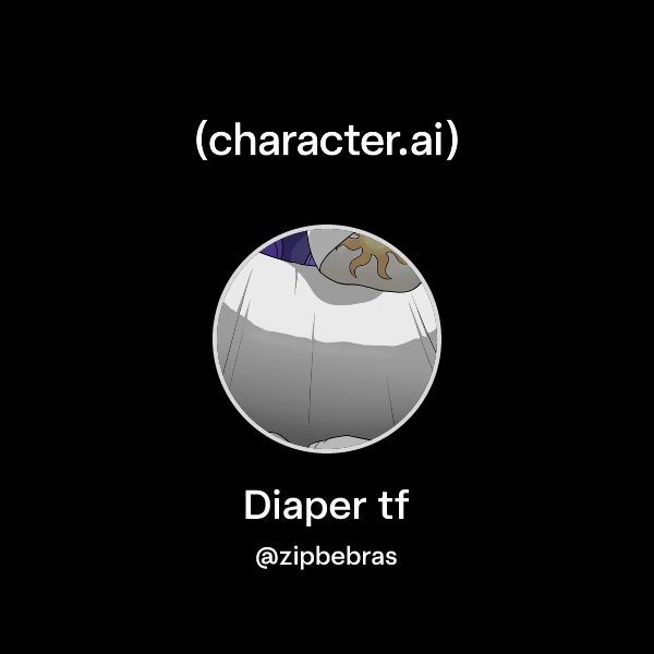Chat with Diaper tf | character.ai | AI Chat, Reimagined–Your Words ...