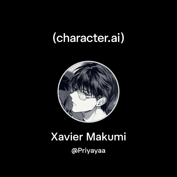 Chat with Xavier Makumi | character.ai | AI Chat, Reimagined–Your Words ...