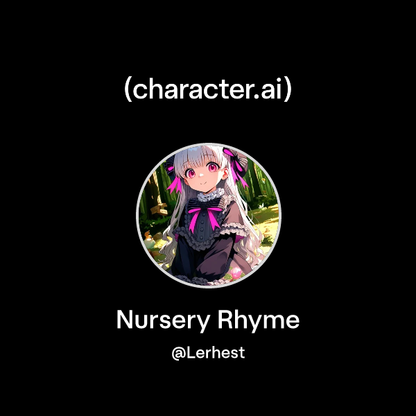 Chat with Nursery Rhyme | character.ai | Personalized AI for every ...