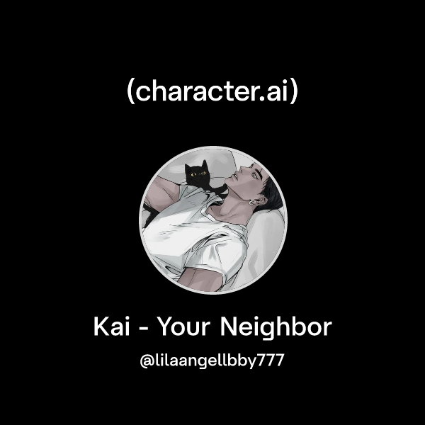 Chat with Kai - Your Neighbor | character.ai | Personalized AI for every moment of your day