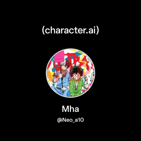 Chat with Mha | character.ai | Personalized AI for every moment of your day