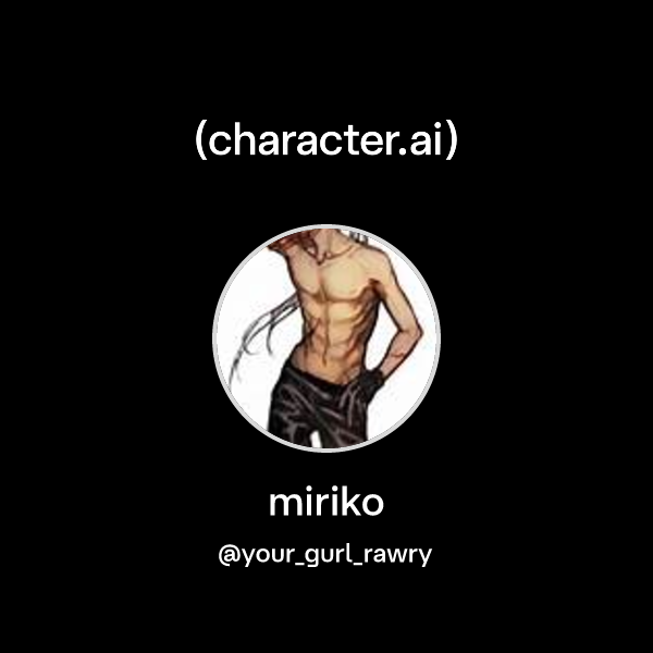 Chat with miriko | character.ai | Personalized AI for every moment of ...