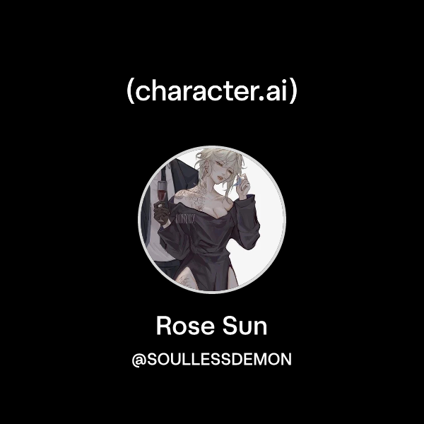 Chat with Rose Sun | character.ai | AI Chat, Reimagined–Your Words ...