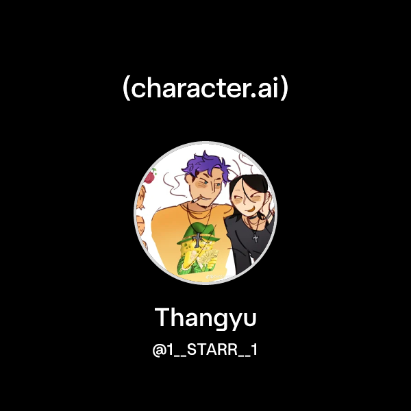Chat with Thangyu | character.ai | AI Chat, Reimagined–Your Words. Your ...