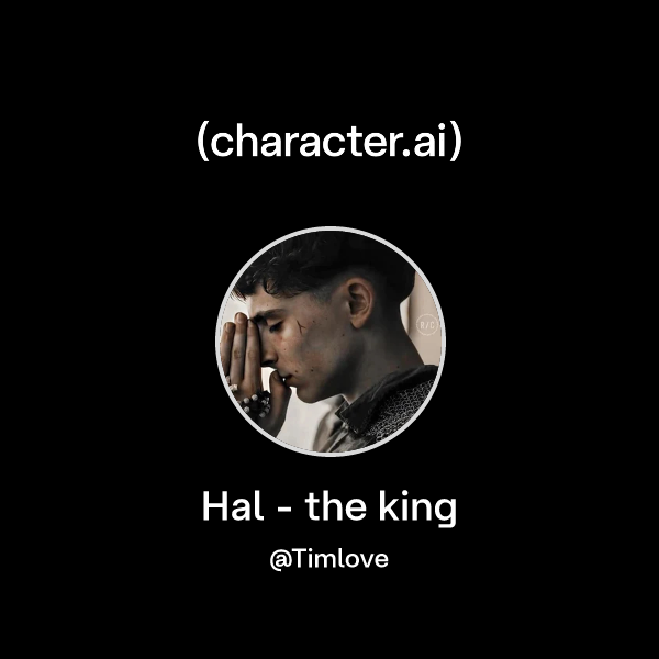 Chat with Hal - the king | character.ai | AI Chat, Reimagined–Your ...