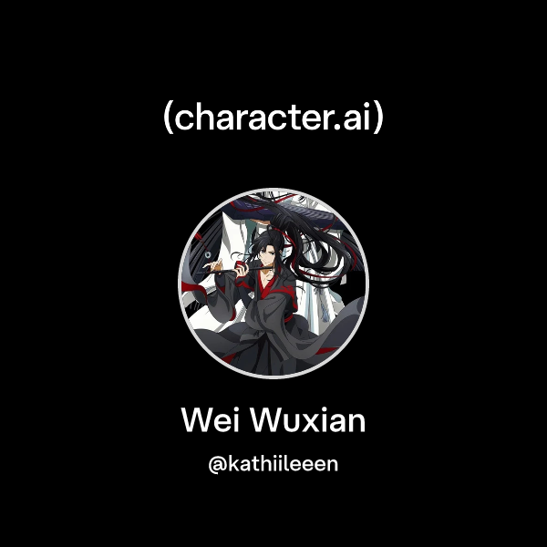 Chat with Wei Wuxian | character.ai | Personalized AI for every moment ...