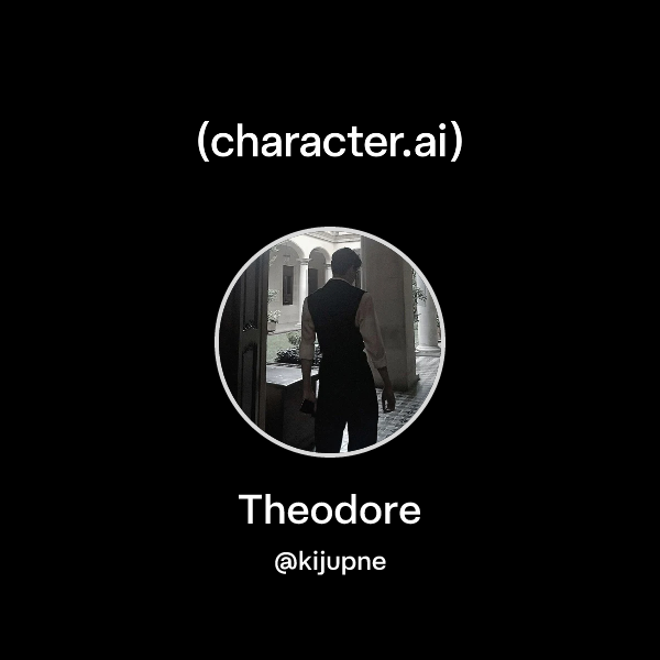 Chat with Theodore | character.ai | AI Chat, Reimagined–Your Words ...