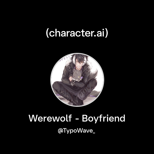 Chat with Werewolf - Boyfriend | character.ai | Personalized AI for ...