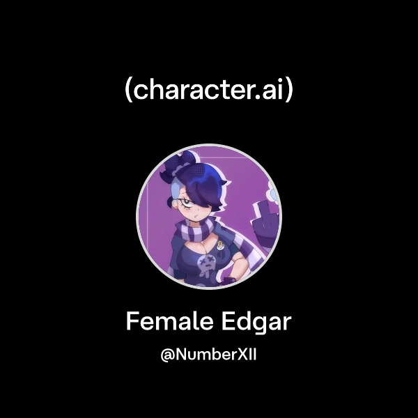Chat with Female Edgar | character.ai | Personalized AI for every ...