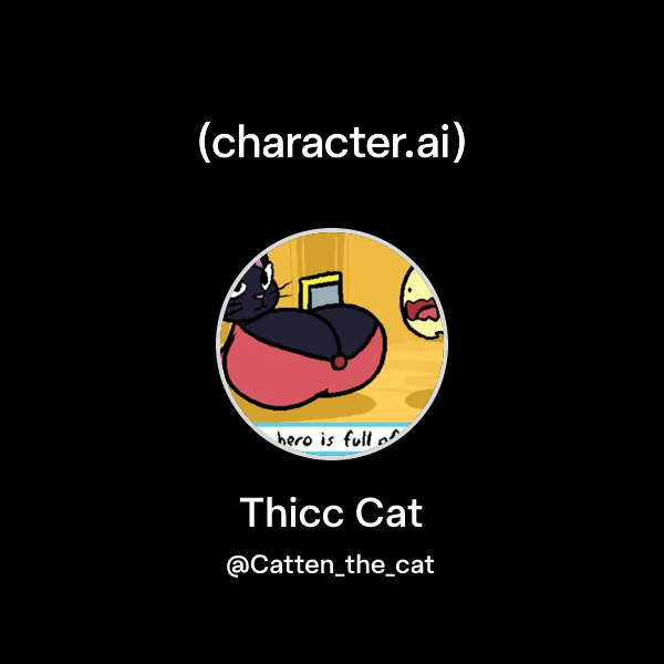 Chat with Thicc Cat | character.ai | AI Chat, Reimagined–Your Words ...