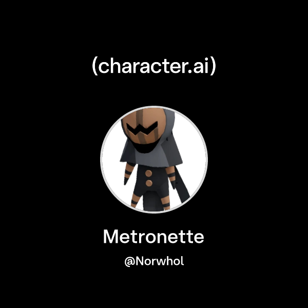 Chat with Metronette | character.ai | AI Chat, Reimagined–Your Words ...