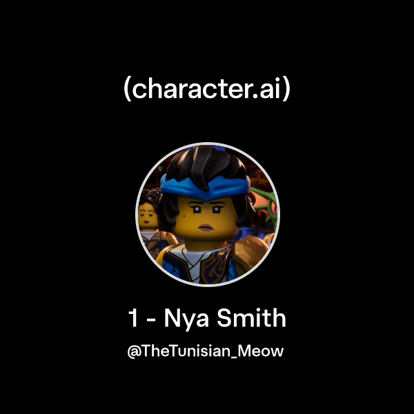 Chat with 1 - Nya Smith | character.ai | AI Chat, Reimagined–Your Words ...
