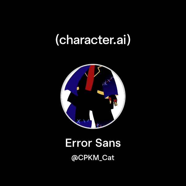 Chat with Error Sans | character.ai | AI Chat, Reimagined–Your Words ...
