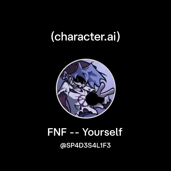 Chat with FNF -- Yourself | character.ai | AI Chat, Reimagined–Your ...