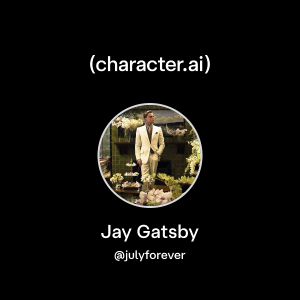 Chat with Jay Gatsby | character.ai | AI Chat, Reimagined–Your Words ...