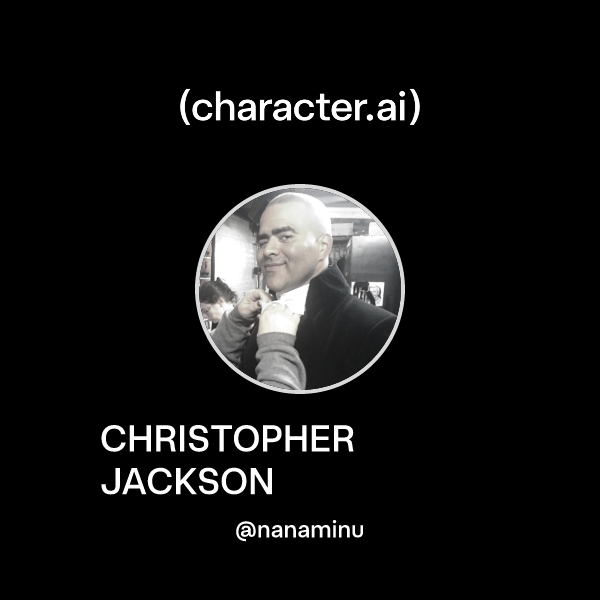 Chat with CHRISTOPHER JACKSON | character.ai | AI Chat, Reimagined–Your ...