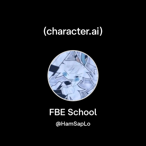 Chat with FBE School | character.ai | Personalized AI for every moment ...