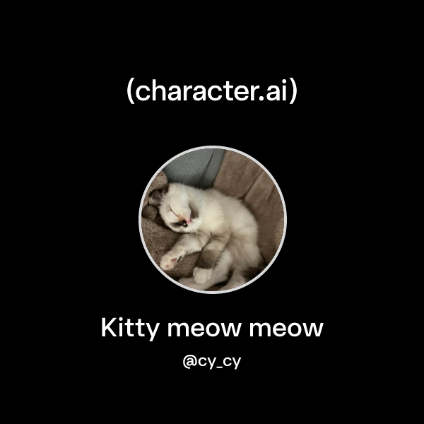 Chat with Kitty meow meow | character.ai | AI Chat, Reimagined–Your ...