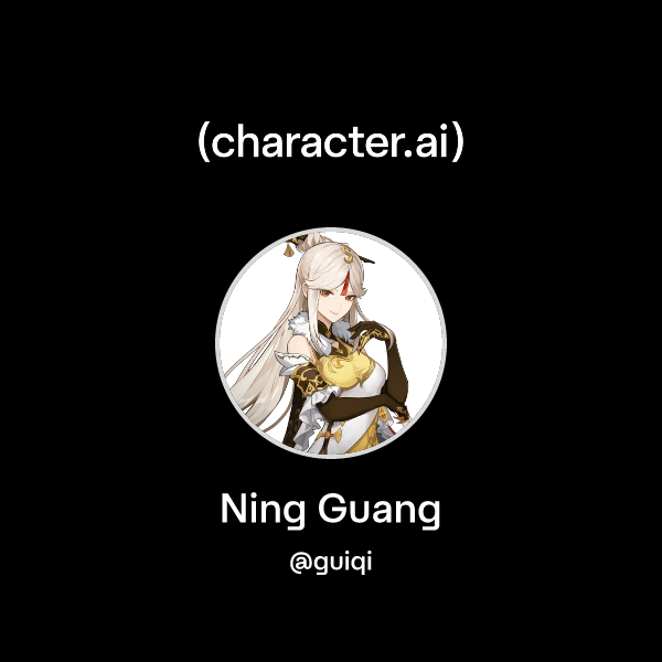 Chat with Ning Guang | character.ai | Personalized AI for every moment ...
