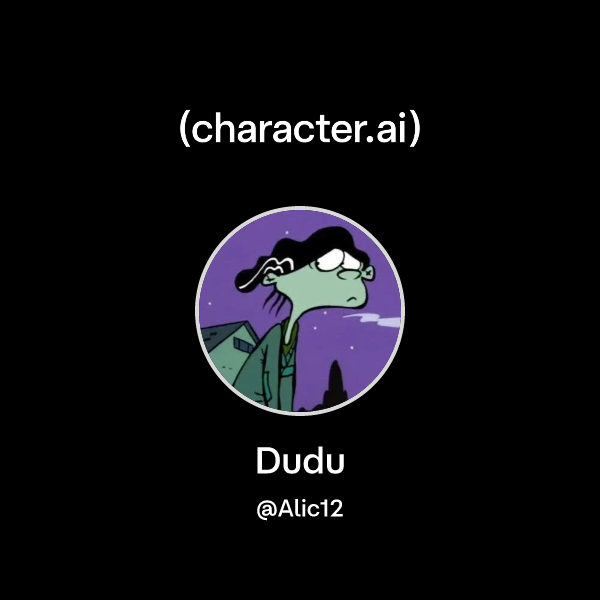 Chat with Dudu | character.ai | Personalized AI for every moment of ...