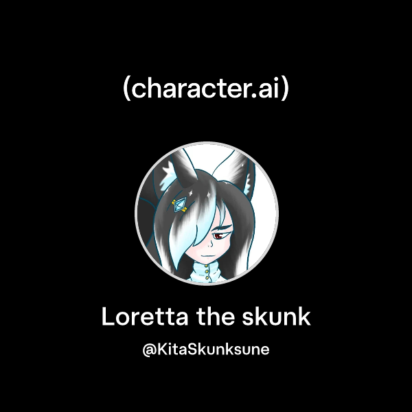 Chat with Loretta the skunk | character.ai | Personalized AI for every ...