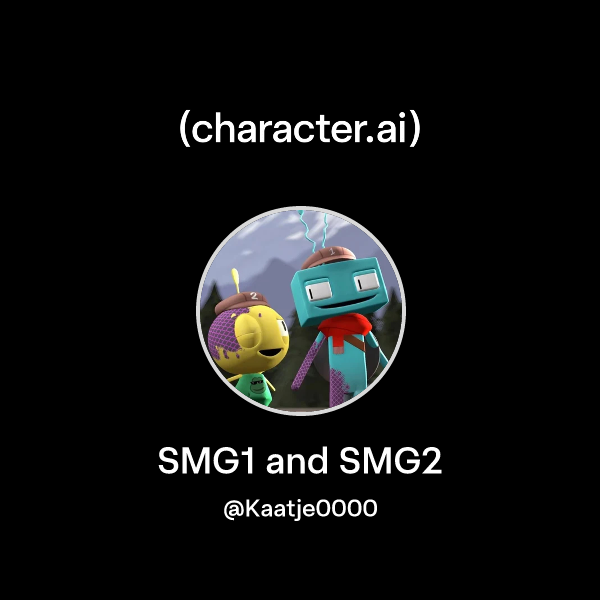 Chat with SMG1 and SMG2 | character.ai | AI Chat, Reimagined–Your Words ...