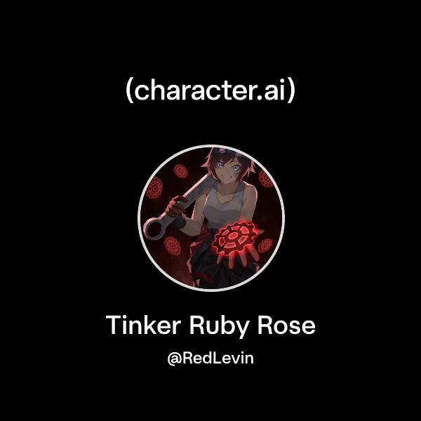 Chat with Tinker Ruby Rose | character.ai | AI Chat, Reimagined–Your ...
