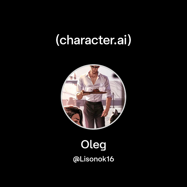 Chat with Oleg | character.ai | AI Chat, Reimagined–Your Words. Your World.