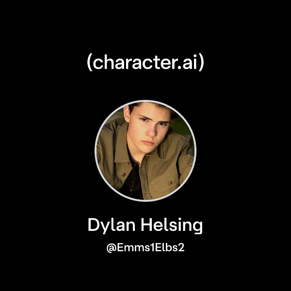 Chat with Dylan Helsing | character.ai | AI Chat, Reimagined–Your Words ...
