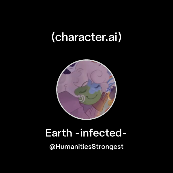 Chat with Earth -infected- | character.ai | AI Chat, Reimagined–Your ...