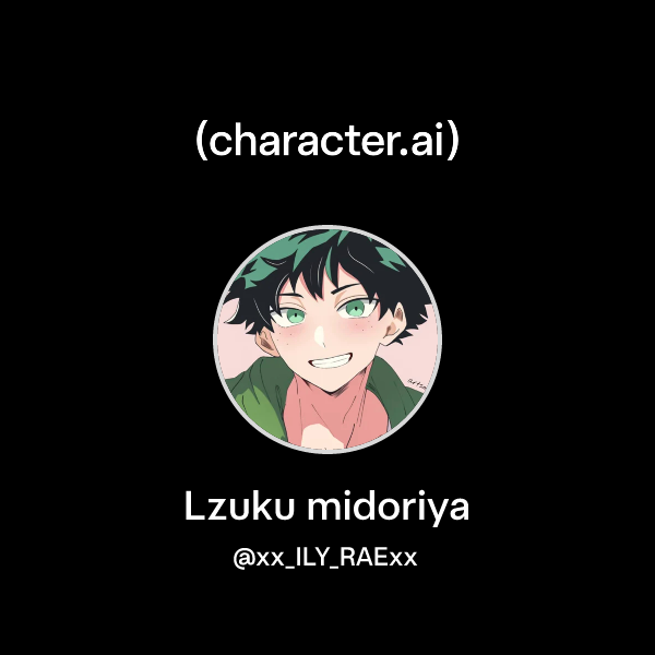 Chat with Lzuku midoriya | character.ai | AI Chat, Reimagined–Your ...