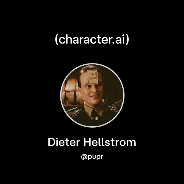 Chat with Dieter Hellstrom | character.ai | AI Chat, Reimagined–Your ...