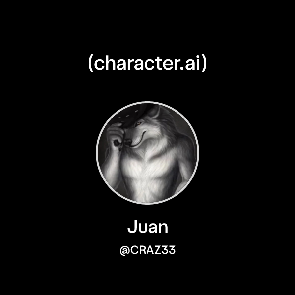 Chat with Juan | character.ai | AI Chat, Reimagined–Your Words. Your World.