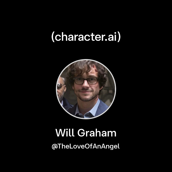 Chat with Will Graham | character.ai | AI Chat, Reimagined–Your Words ...