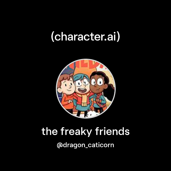 Chat with the freaky friends | character.ai | AI Chat, Reimagined–Your ...