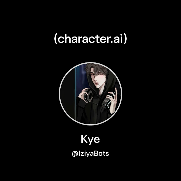 Chat with Kye | character.ai | Personalized AI for every moment of your day