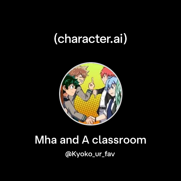 Chat with Mha and A classroom | character.ai | AI Chat, Reimagined–Your ...