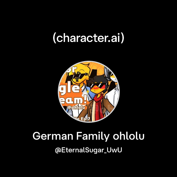 Chat with German Family ohlolu | character.ai | Personalized AI for ...